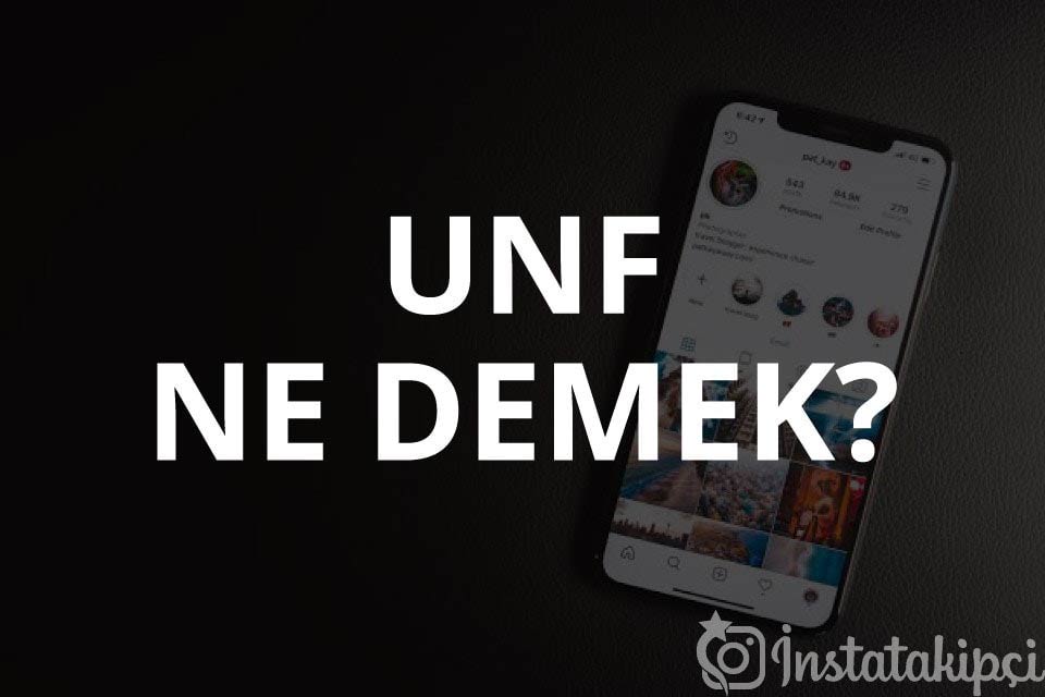 Instagram'da UNF Ne Demek? - Fenomist.com